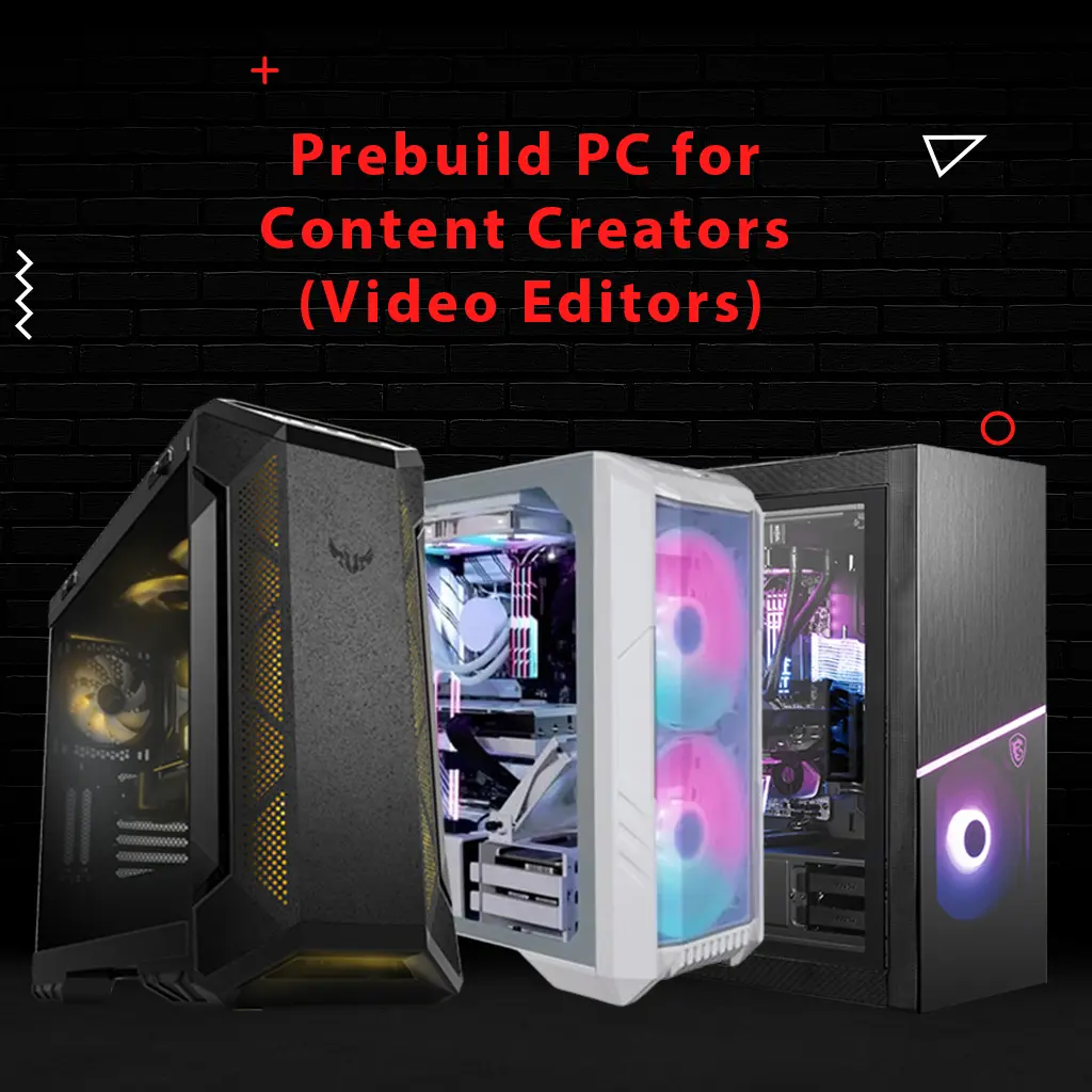 PREBUILD PC FOR CREATORS (VIDEO EDITORS) - ITGadgetsOnline